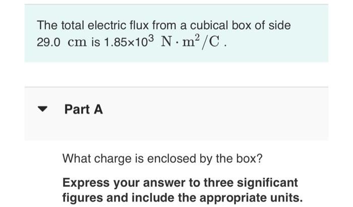 Solved The total electric flux from a cubical box of side | Chegg.com