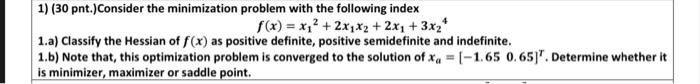 Solved 1) (30 pnt.)Consider the minimization problem with | Chegg.com