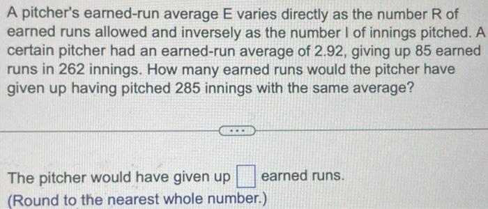 Solved A pitcher's earned-run average E varies directly as | Chegg.com