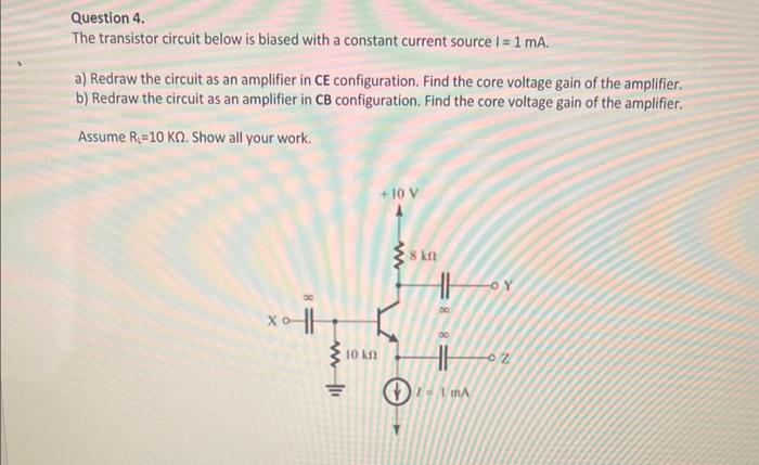 Solved Question 4. The transistor circuit below is biased | Chegg.com