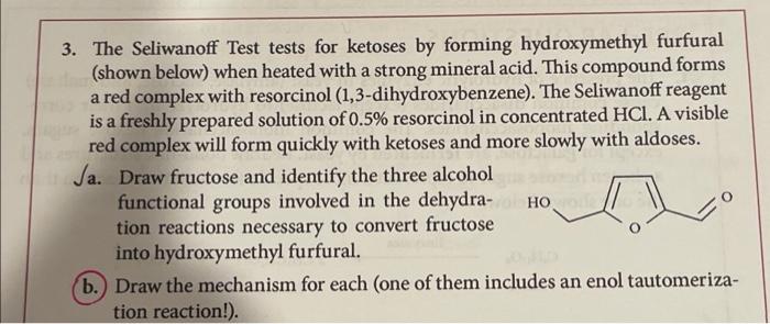 Solved 3. The Seliwanoff Test tests for ketoses by forming | Chegg.com