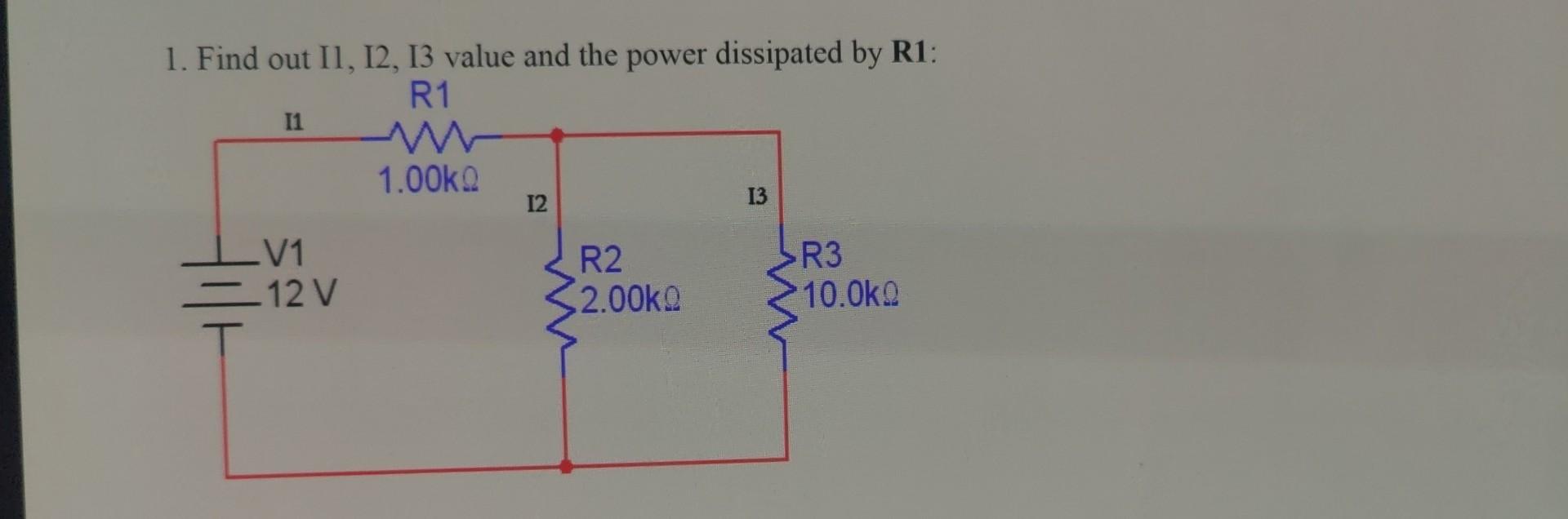 Solved 1. Find out I1. I2. I 3 value and the power | Chegg.com