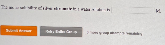 Solved The molar solubility of silver chromate in a water | Chegg.com
