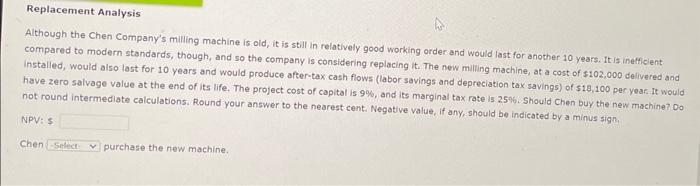 Solved Replacement Analysis Although the Chen Company's | Chegg.com