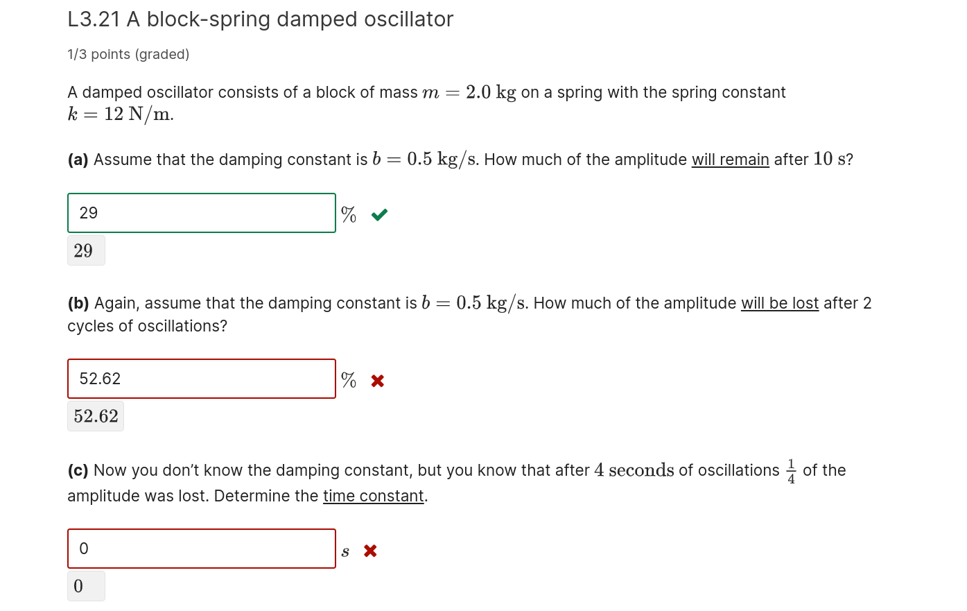 Solved L3.21 ﻿A block-spring damped oscillator13 ﻿points | Chegg.com