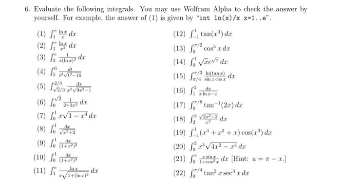 Solved 6. Evaluate the following integrals. You may use | Chegg.com