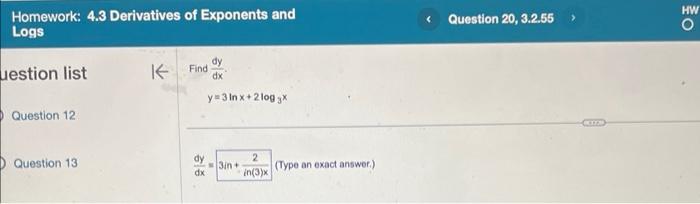Solved estion list 1⩽ Find dxdy. y=3lnx+2log3x Question 12 | Chegg.com