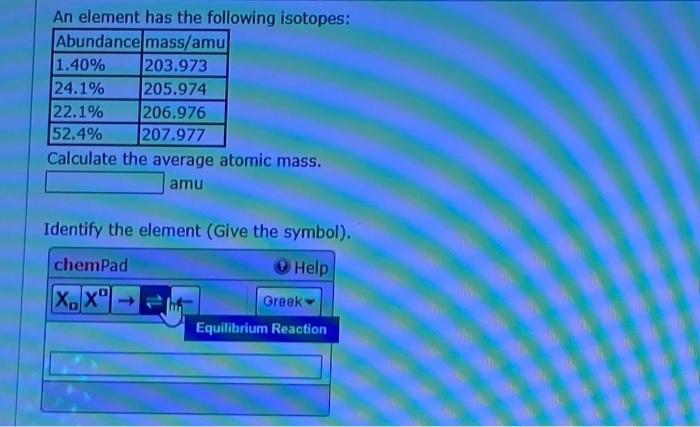 Solved An element has the following isotopes: Calculate the | Chegg.com