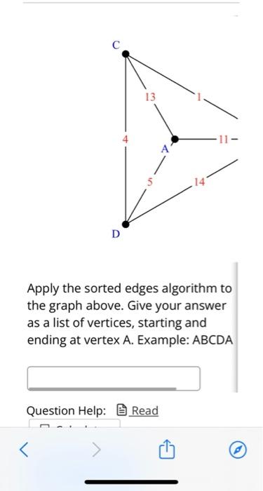 Solved w С 13 B 5 14 D rted edges algorithm to Jove. Give | Chegg.com