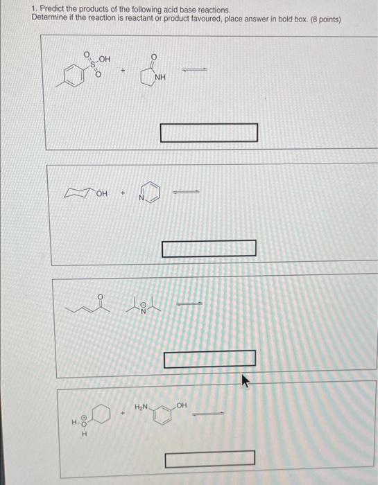 Solved 1. Predict the products of the following acid base | Chegg.com