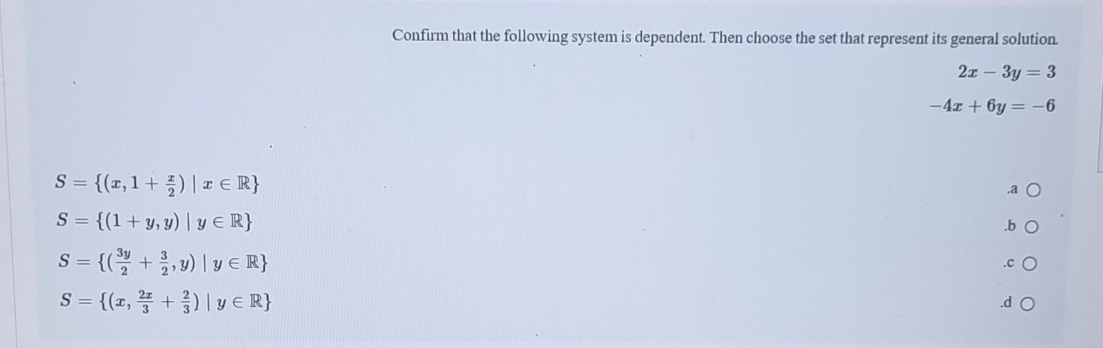Solved Confirm that the following system is dependent. Then | Chegg.com