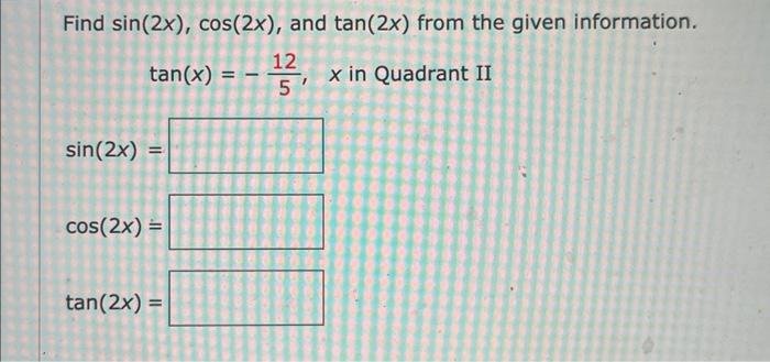 Solved Find sin(2x),cos(2x), and tan(2x) from the given | Chegg.com