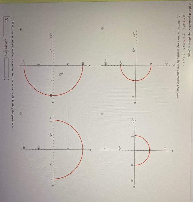 Solved A pair of parametric equations is given. X = 5 sint, | Chegg.com