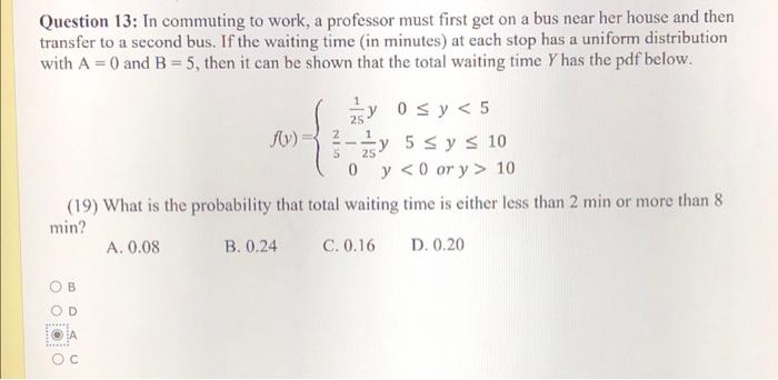 Solved Question 13: In commuting to work, a professor must | Chegg.com