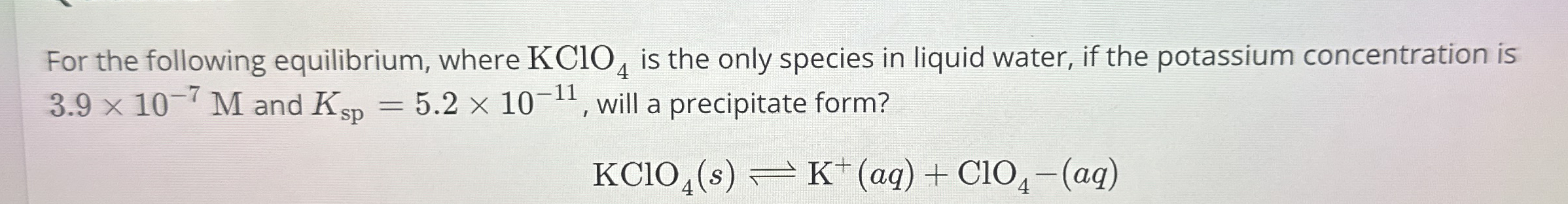 Solved For the following equilibrium, where KClO4 ﻿is the | Chegg.com