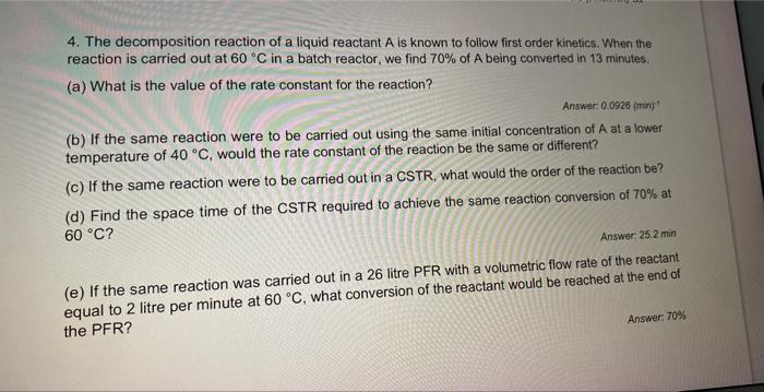 Solved 4. The decomposition reaction of a liquid reactant A | Chegg.com