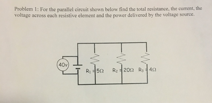 Solved Problem 1: For the parallel circuit shown below find | Chegg.com