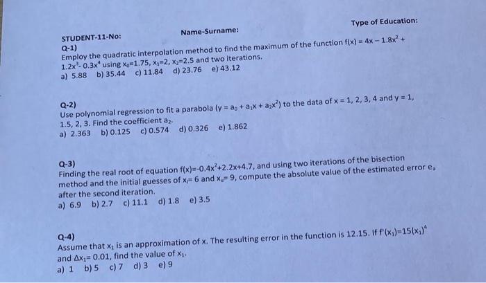 Solved STUDENT-11-NO: Q-1) Employ the quadratic | Chegg.com