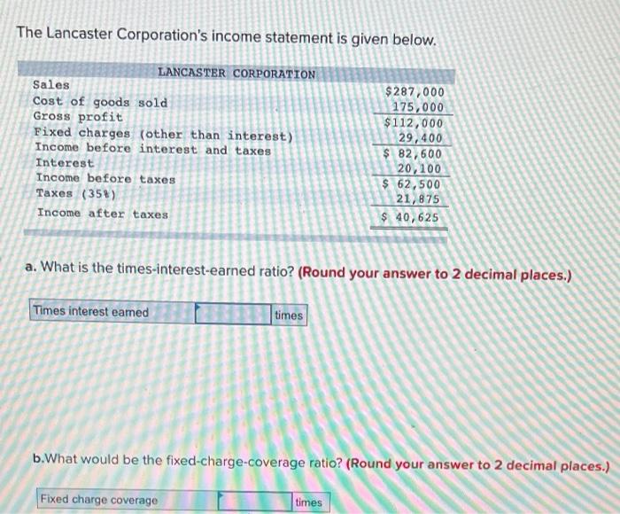 Solved The Lancaster Corporation's income statement is given | Chegg.com