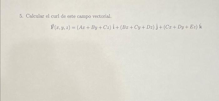 Solved Calculate the "curl" of this vector field.A=6; B=4, | Chegg.com
