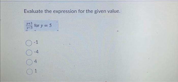 Solved Evaluate the expression for the given value. y−3y+3 | Chegg.com