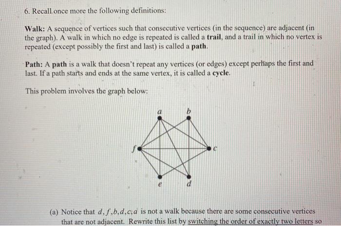 Solved 6. Recall once more the following definitions: Walk: | Chegg.com