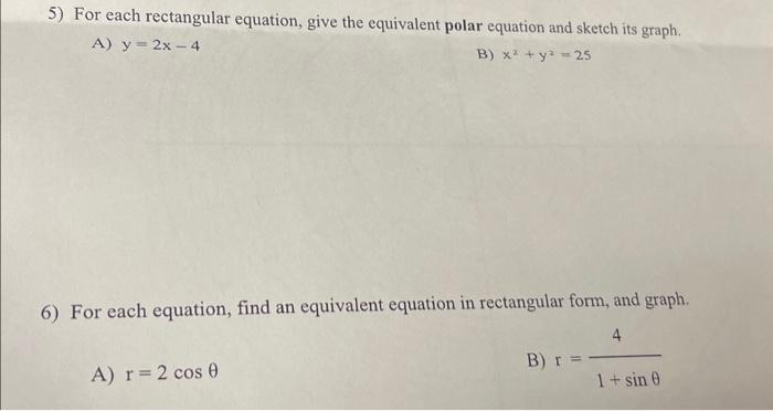 Solved 5) For each rectangular equation, give the equivalent | Chegg.com