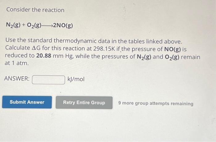 Solved Consider the reaction N2( g)+O2( g) 2NO(g) Use the | Chegg.com