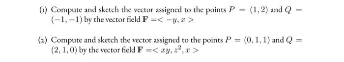 Solved (1) Compute and sketch the vector assigned to the | Chegg.com