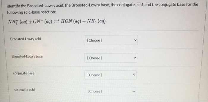 Solved Identify the Bronsted-Lowry acid, the Bronsted-Lowry | Chegg.com
