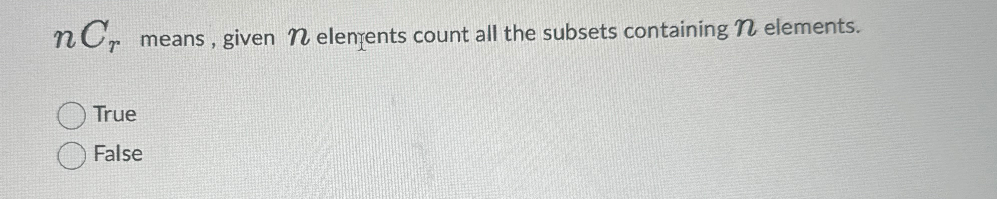 Solved nCr ﻿means, given n ﻿elenjents count all the subsets | Chegg.com