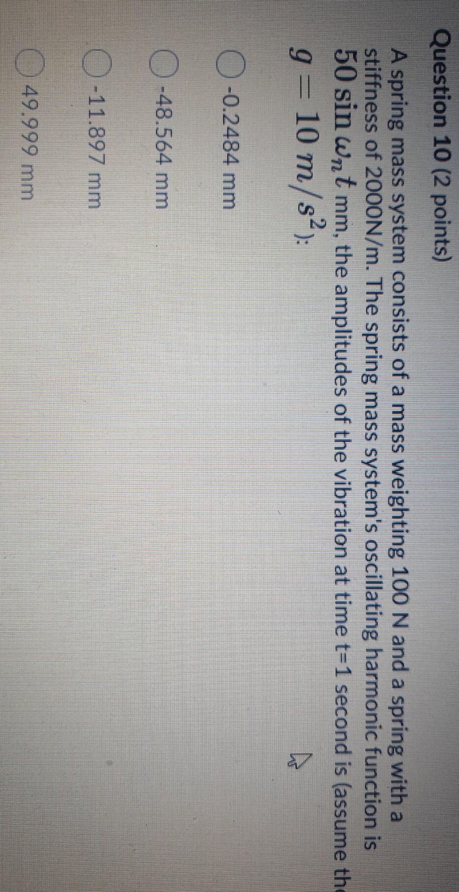 Solved Question 10 2 Points A Spring Mass System Consists