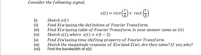 Solved Consider the following signal, x(t)=rect(4t)+rect(2t) | Chegg.com