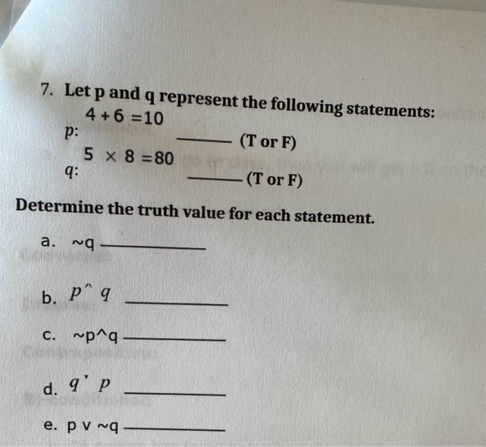 Solved 7. Let p and q represent the following statements: | Chegg.com
