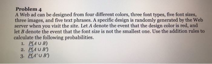 Solved Problem 4 A Web ad can be designed from four | Chegg.com