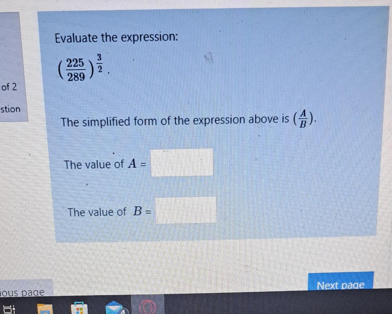 Solved Evaluate the expression: (289225)23 The simplified | Chegg.com