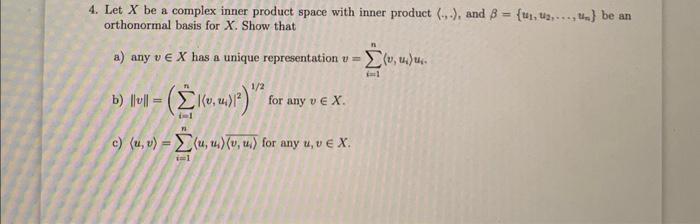 Solved 4. Let X be a complex inner product space with inner | Chegg.com