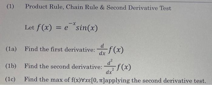 Solved (1) Product Rule, Chain Rule & Second Derivative Test | Chegg.com