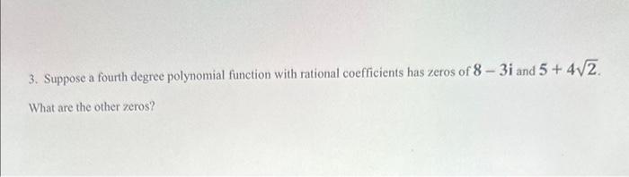 Solved 3. Suppose a fourth degree polynomial function with | Chegg.com