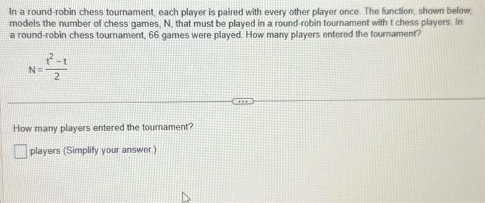 Solved In a round-robin chess tournament, each player is | Chegg.com