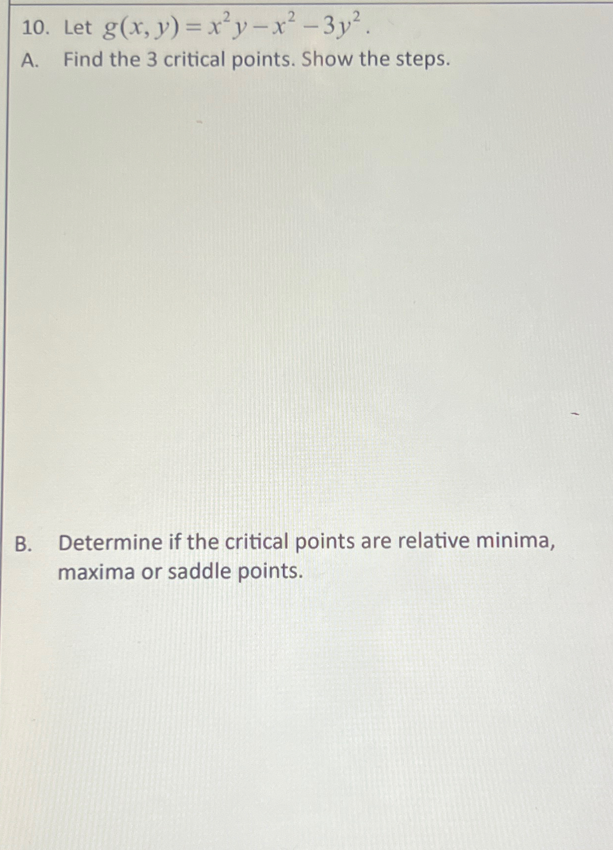 Solved Let g(x,y)=x2y-x2-3y2.A. ﻿Find the 3 ﻿critical | Chegg.com