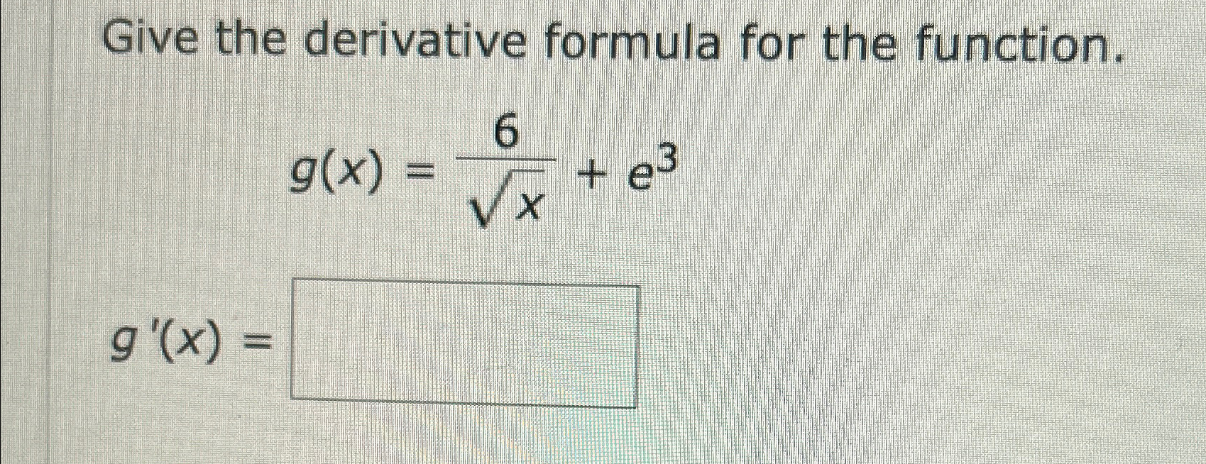 Solved Give the derivative formula for the | Chegg.com