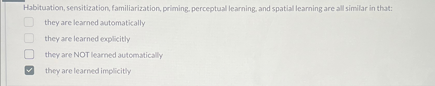 Solved Habituation, sensitization, ﻿familiarization, | Chegg.com