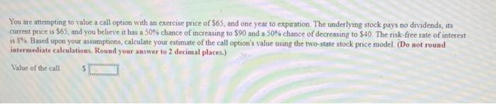 Solved You are attempting to value a call option with an | Chegg.com