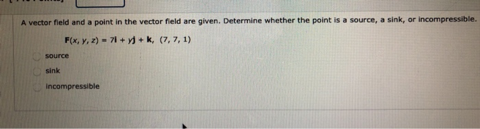 Solved A vector field and a point in the vector field are | Chegg.com