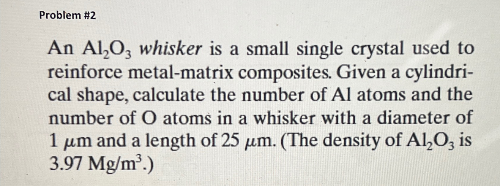 Problem #2\\nAn Al_(2)O_(3) whisker is a small single | Chegg.com