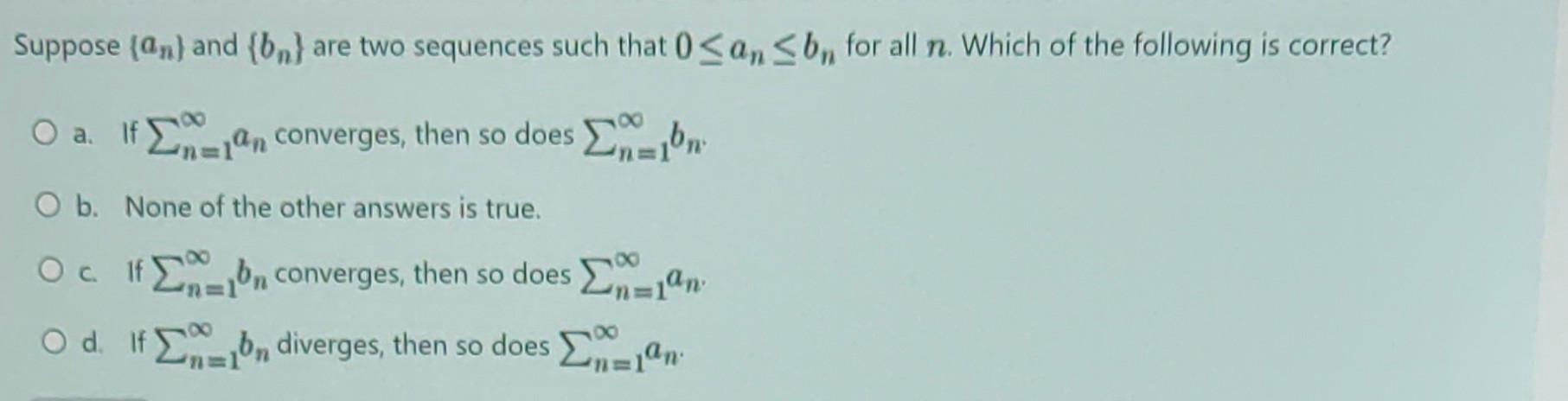 Solved Suppose {an} and {bn} are two sequences such that | Chegg.com