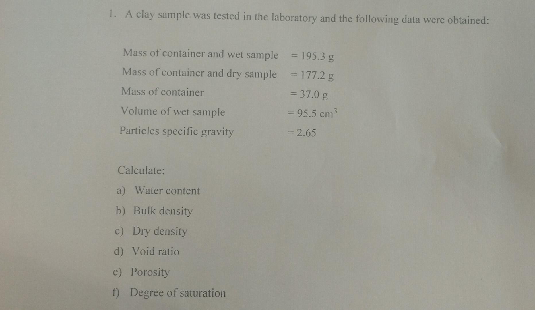 Solved 1. A clay sample was tested in the laboratory and the | Chegg.com