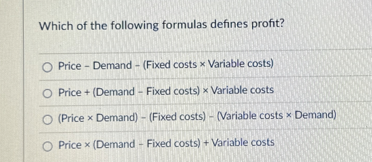 Solved Which of the following formulas defines profit?Price | Chegg.com