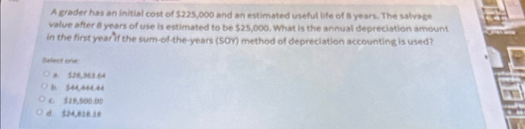 Solved A grader has an initial cost of $225,000 ﻿and an | Chegg.com